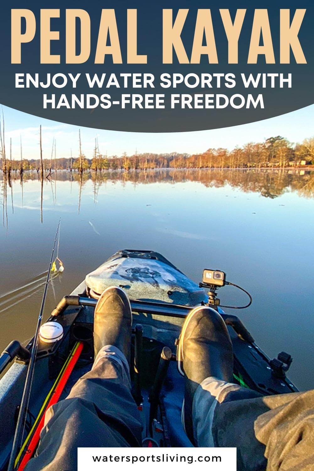 Pedal Kayak: Enjoy Hands-Free Sailing - Water Sports Living