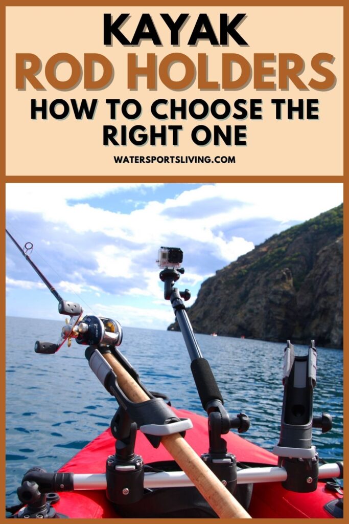 Kayak Rod Holder: How to Choose the Right One - Water Sports Living